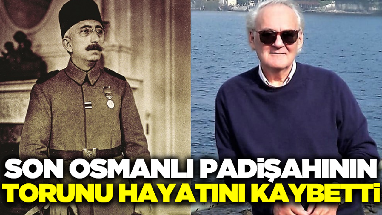 Sultan Vahdettin Han'ın torunu Osman Rifat İbrahim hayatını kaybetti - Manisa Aktif Haber ...
