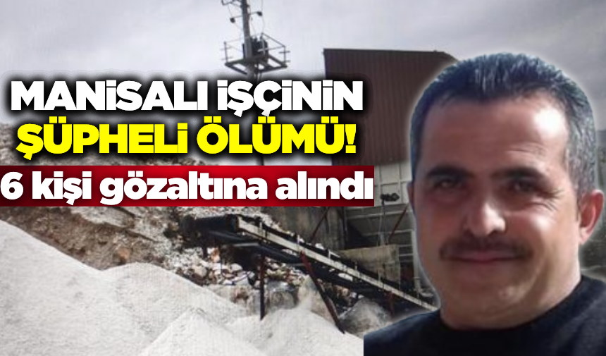 Manisa'da 1 kişinin öldüğü iş kazasında detaylar belli oldu! - Manisa ...