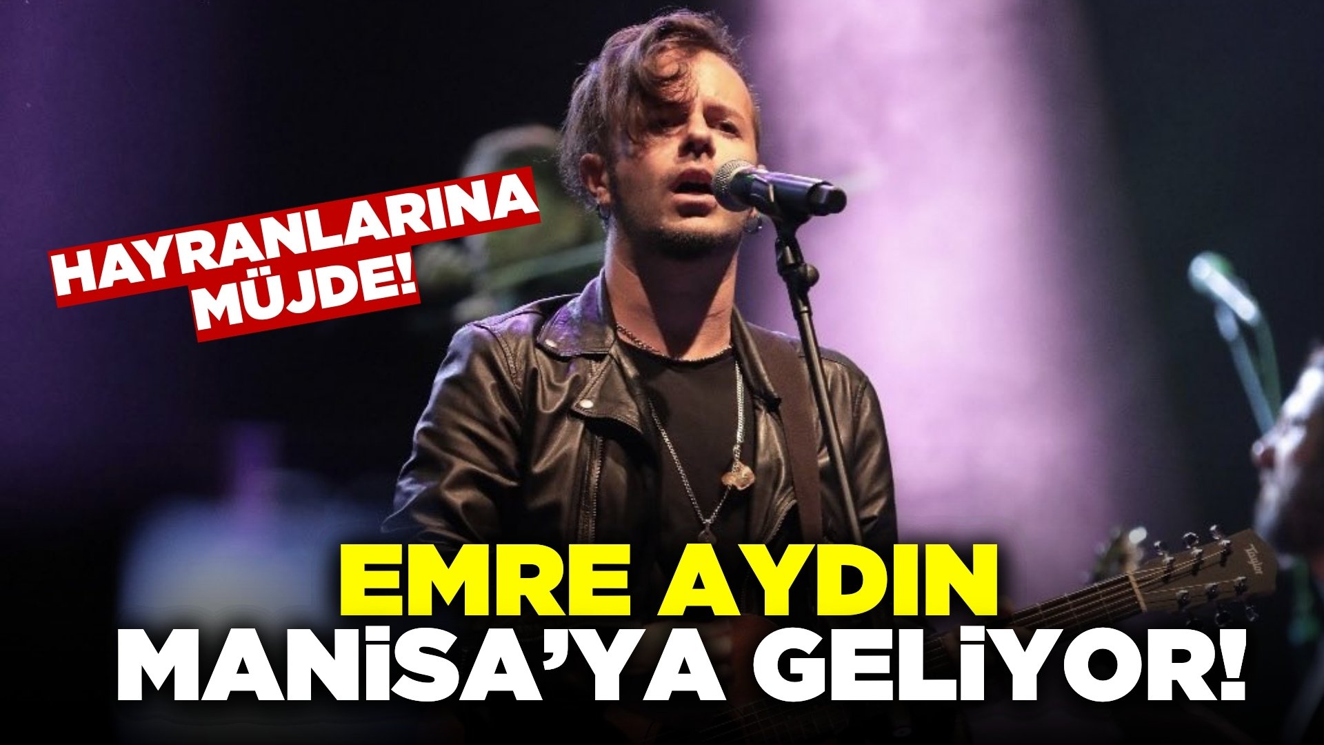 Rock sevenlere müjde! Emre Aydın Manisa'ya Geliyor! - Manisa Aktif Haber - Sarıgöl Haberleri ...